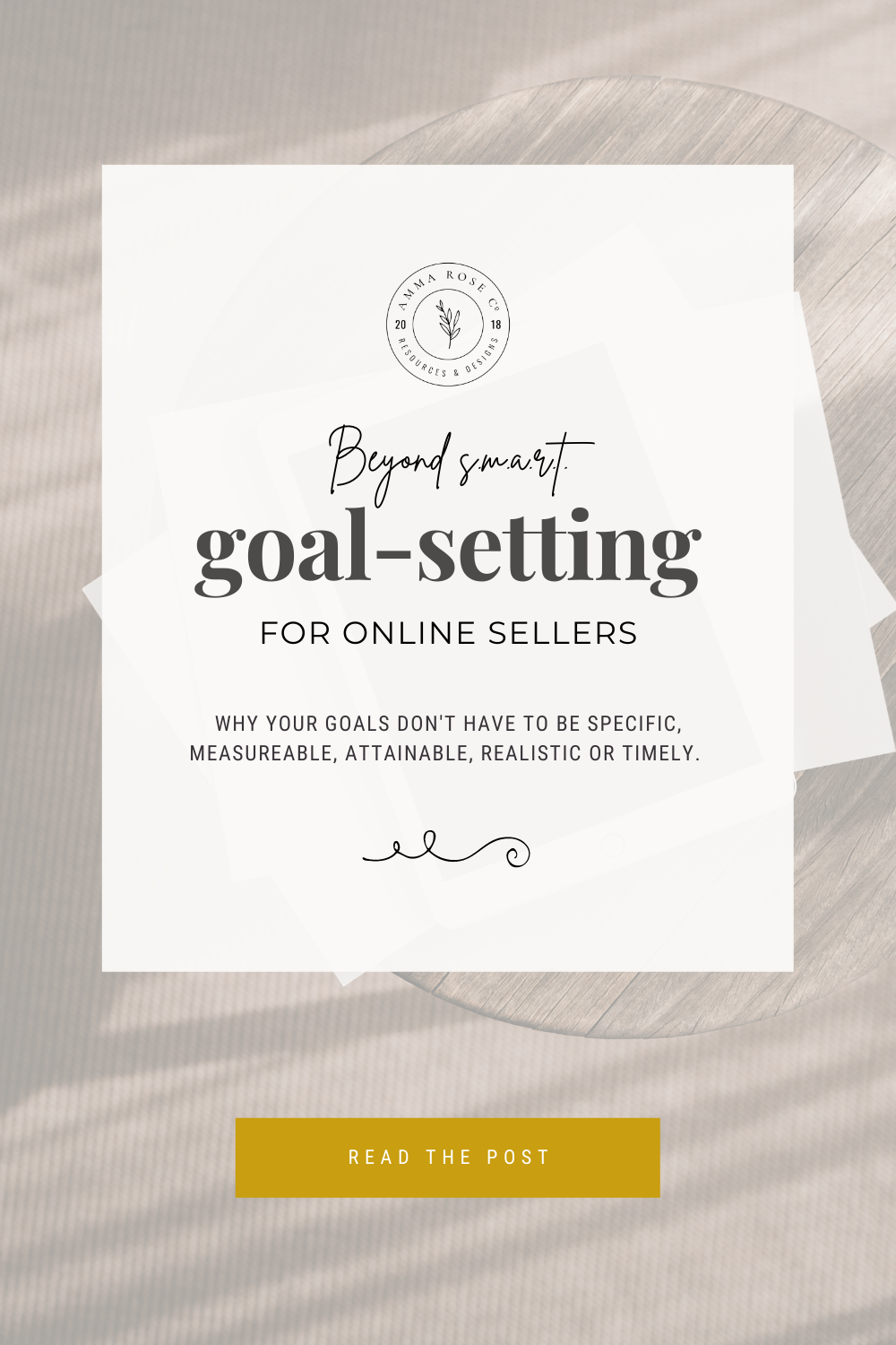 Beyond S.M.A.R.T.: Goal Setting for Online Sellers | Amma Rose Designs Blog