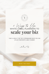 5 Ways to Use White Label Planners to Scale Your Business | Amma Rose ...
