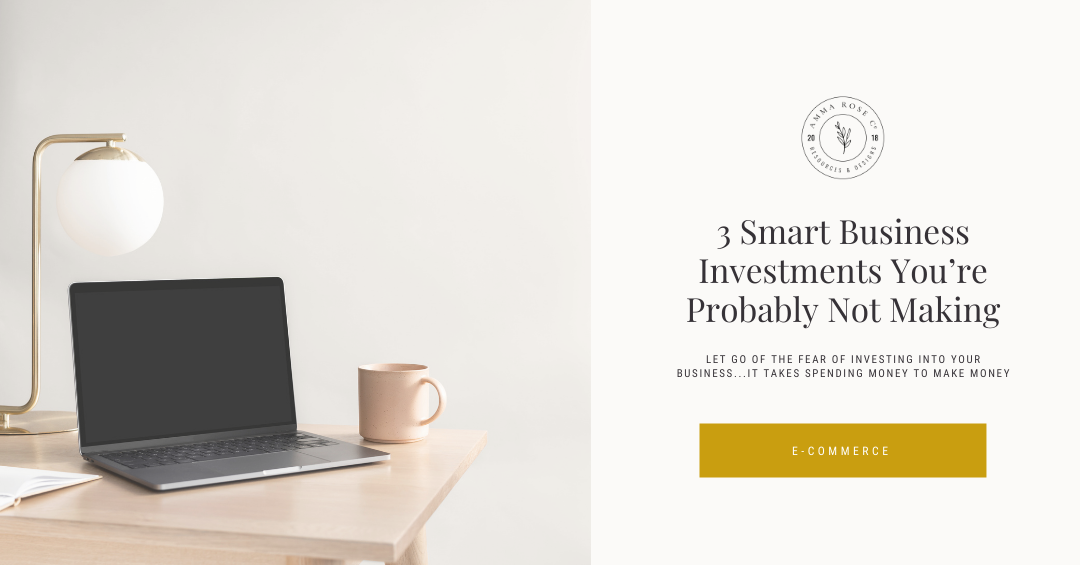 3 Smart Business Investments You’re Probably Not Making | Amma Rose ...